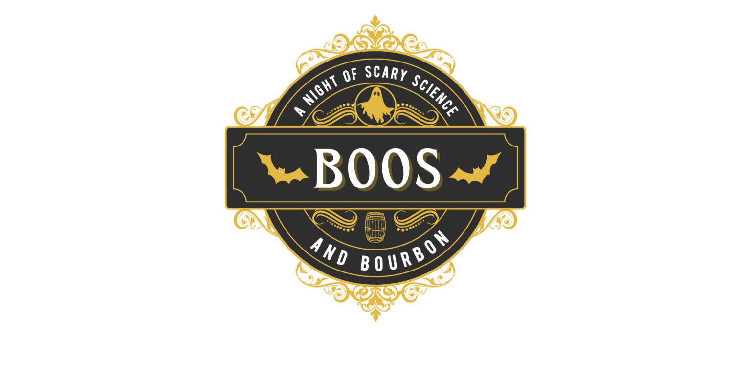 Boos and Bourbon - Discovery Science Place